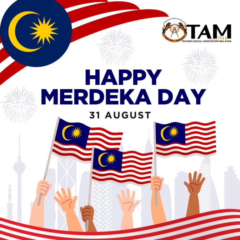 Happy Merdeka Day – Technological Association Malaysia